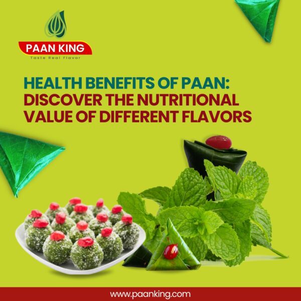 Health Benefits of Paan: Discover the Nutritional Value of Different ...