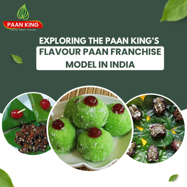 Flavoured Paan Franchise Model in India
